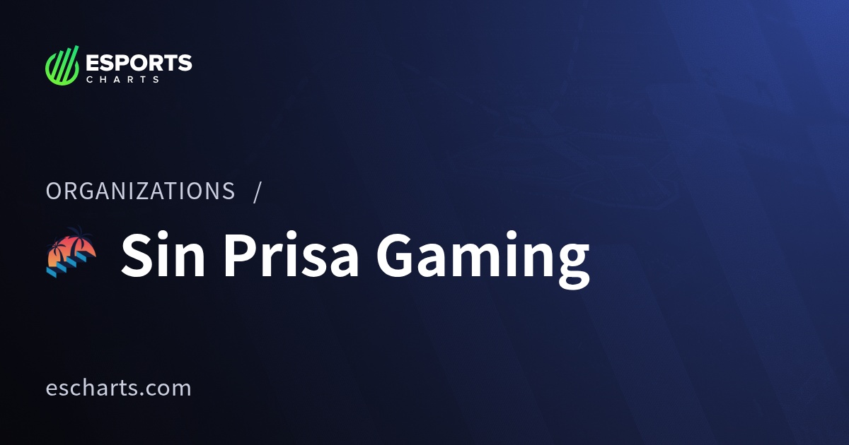 Sin Prisa Gaming Organization Overview | Esports Charts
