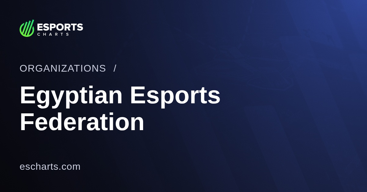 Egyptian Esports Federationオーガナイザーの概要 | Esports Charts