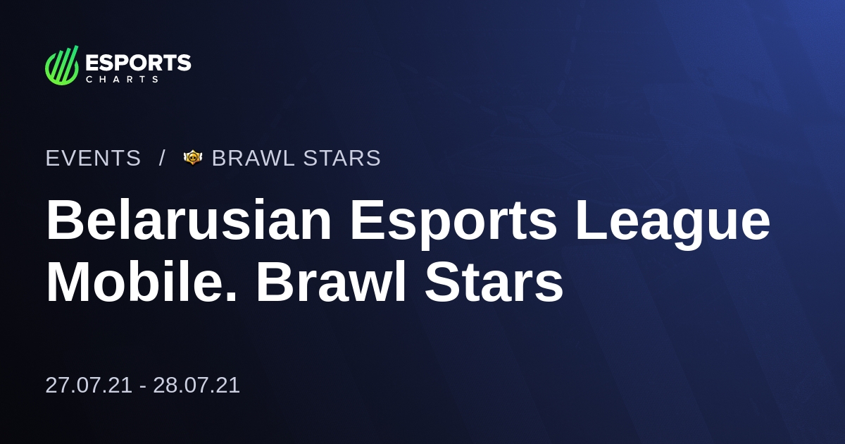 Belarusian Esports League Mobile. Brawl Stars - Brawl Stars - Viewership, Overview, Prize Pool ...