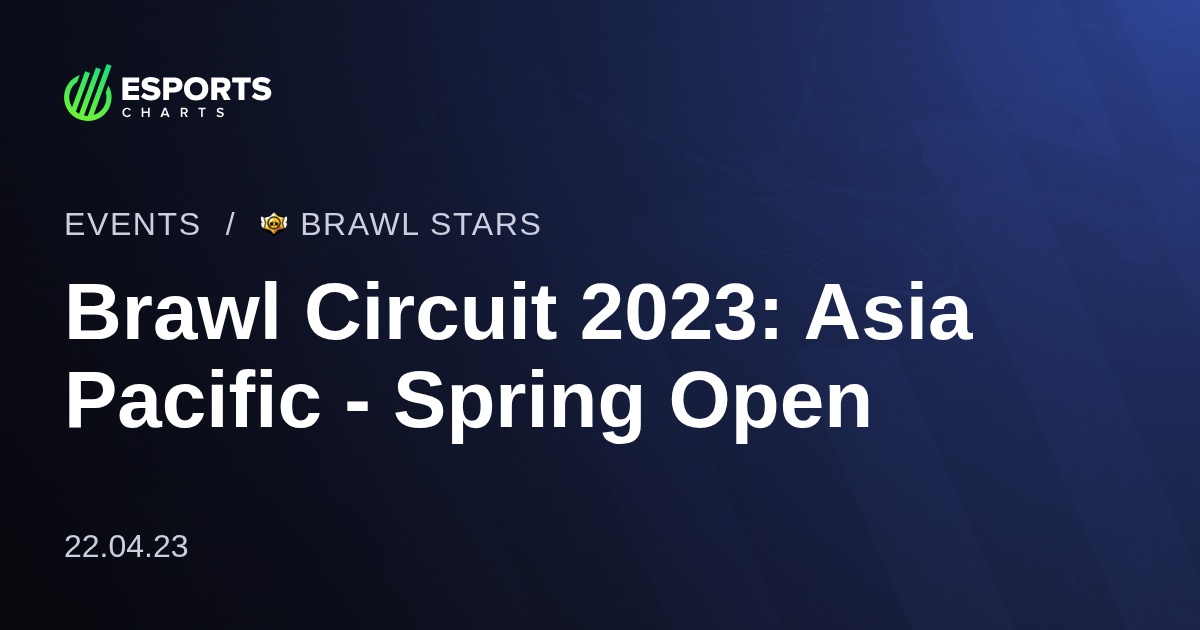 Brawl Circuit 2023: Asia Pacific - Spring Open - Brawl Stars - 視聴率、概要 ...