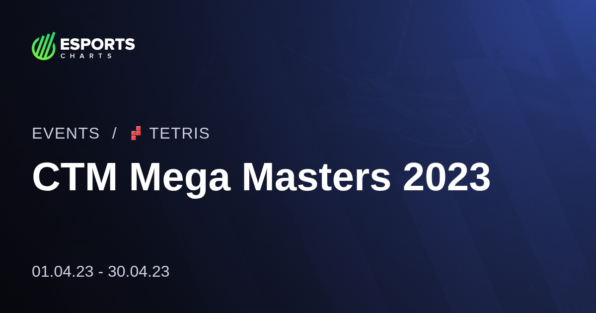 CTM Mega Masters 2023 - Tetris - Viewership, Overview, Prize Pool ...