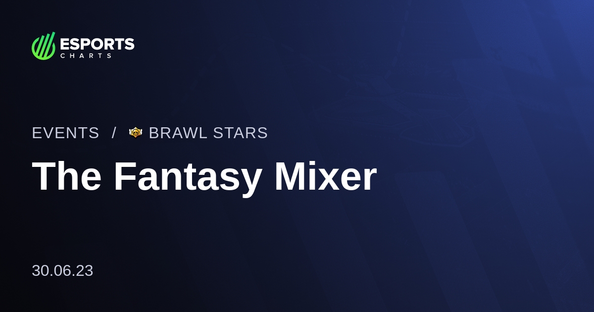 The Fantasy Mixer - Brawl Stars - Visualizador, Visão Geral, Pool de ...