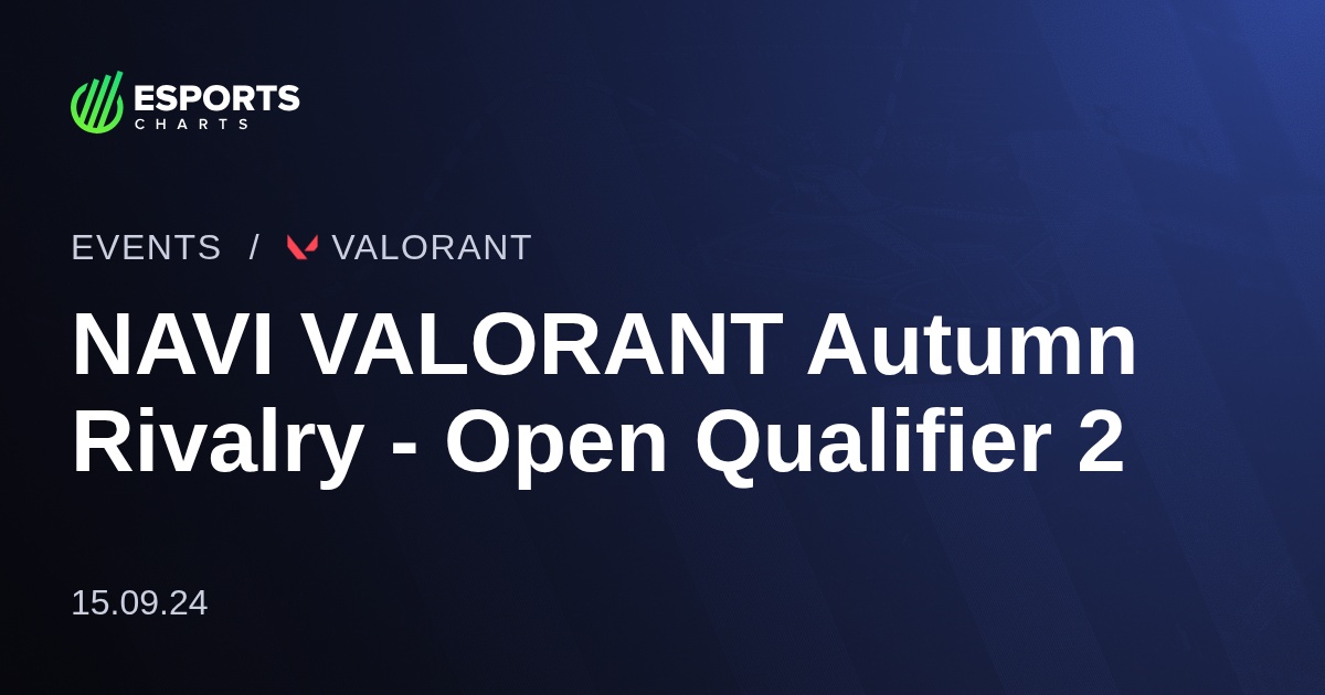 NAVI VALORANT Autumn Rivalry - Open Qualifier 2 - Valorant - Viewership, Overview, Prize Pool ...