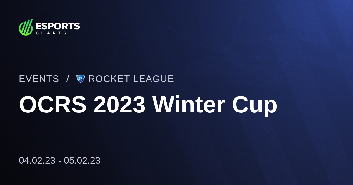 OCRS 2023 Winter Cup - RL - Viewership, Overview, Prize Pool | Esports Charts