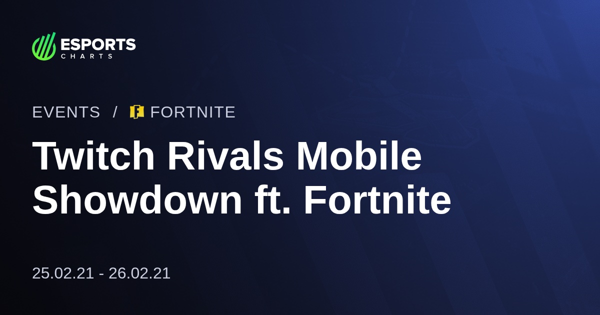 Twitch Rivals Mobile Showdown ft. Fortnite - Fortnite - Viewership ...